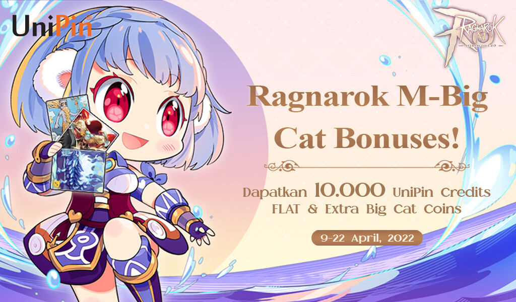Ragnarok M-Big Cat Bonuses! Dapatkan 10.000 UniPin Credits & Ekstra Big ...